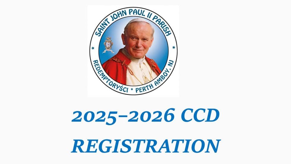 2025–2026 CCD REGISTRATION | St. John Paul II Parish